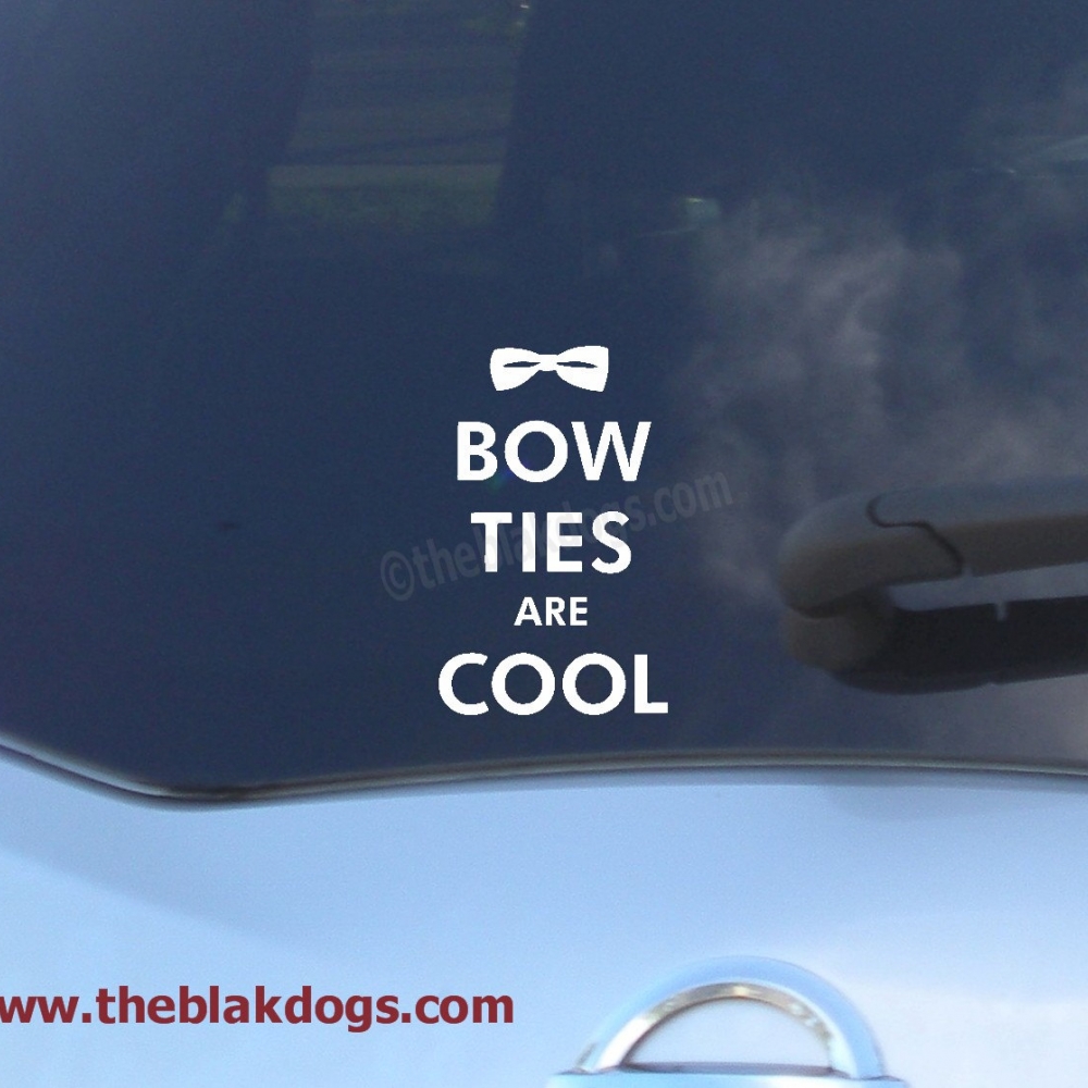 Bow Ties Are Cool - Vinyl Sticker Car Decal | Blakdogs Vinyl Designs