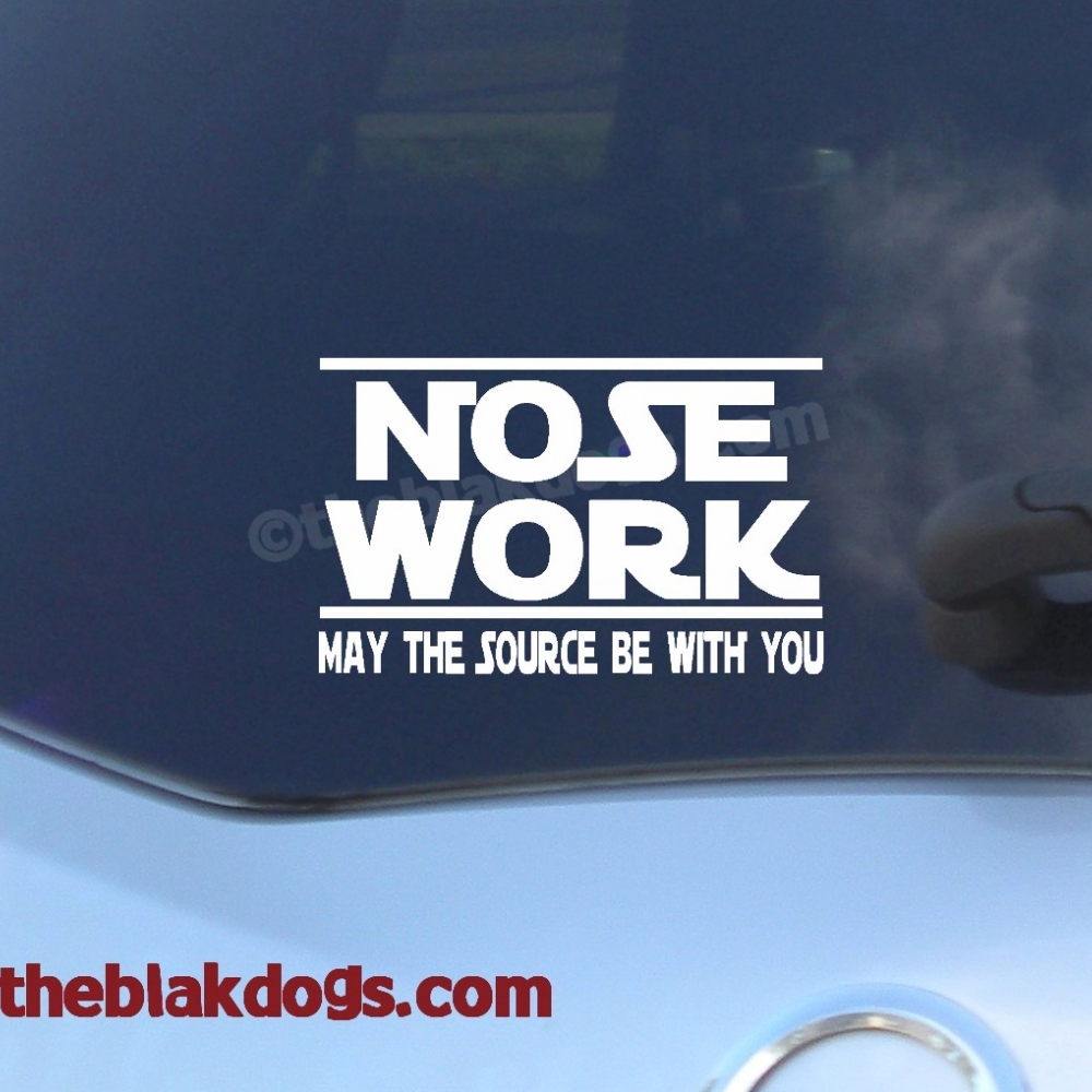 Nose Work May the Source be with you, K9 Nose Work, Dog Sport, Vinyl S ...